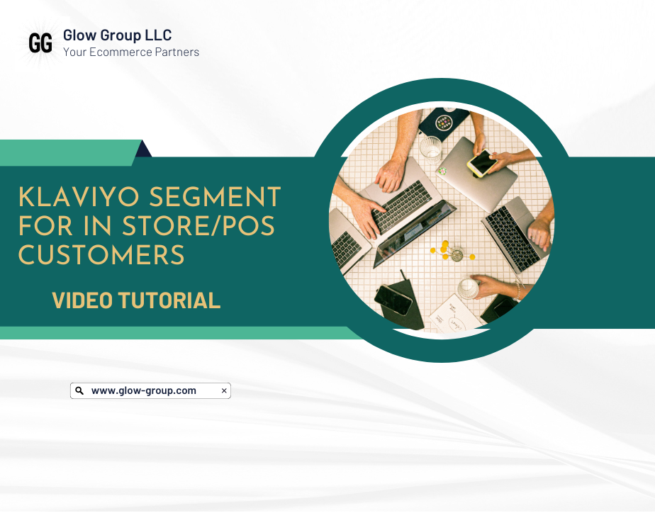 Creating A Klaviyo Segment For In Store/POS Customers – Glow Group