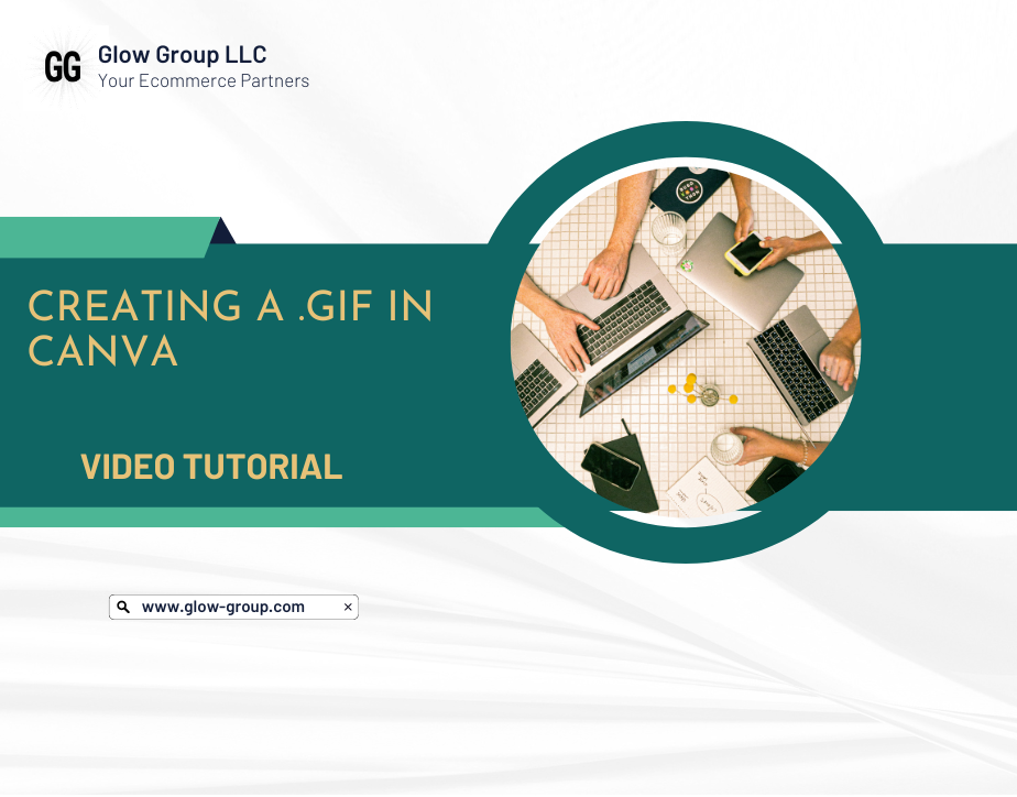 Creating a .GIF Using Canva – Glow Group